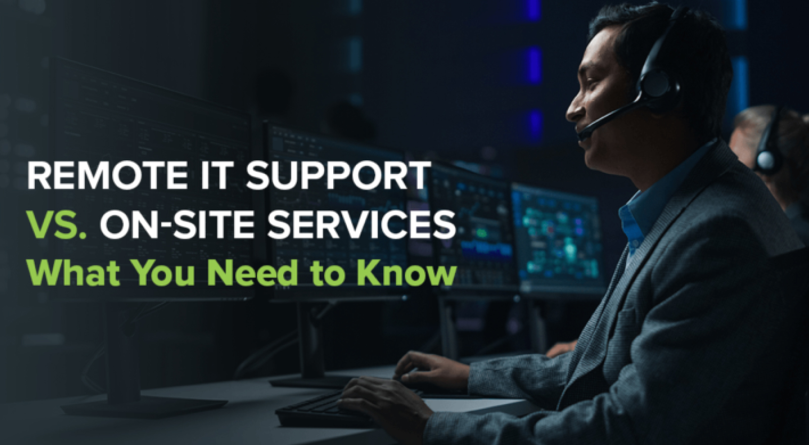 Remote IT Support vs. On-Site Services — What You Need to Know